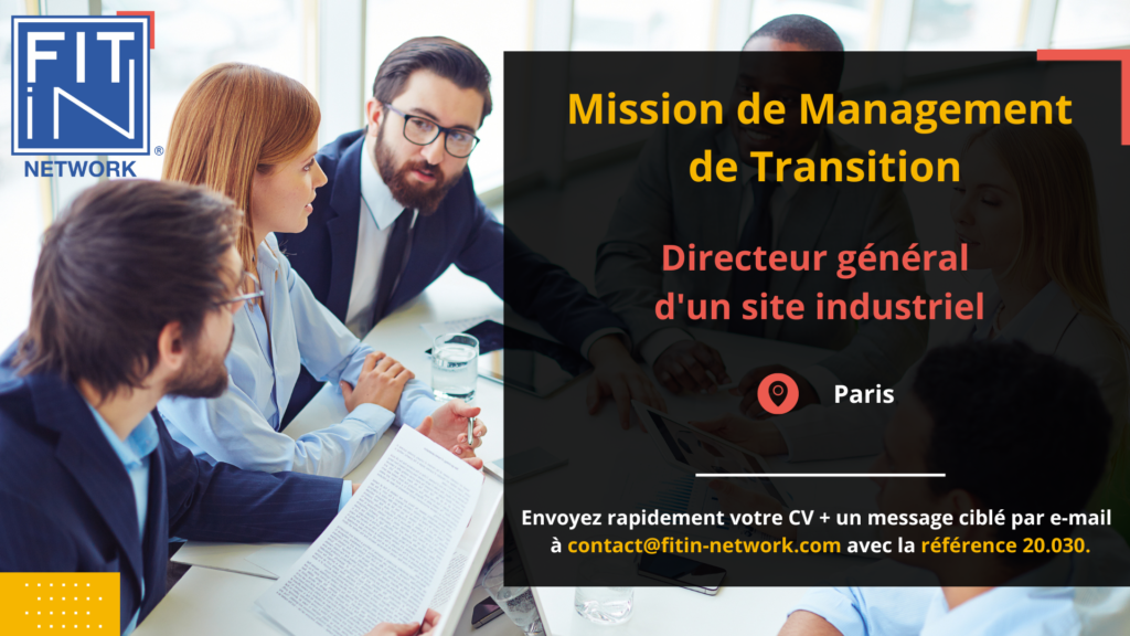Mission de Management de Transition - Directeur général d'un site industriel, Ref. 20.030 - FIT ...